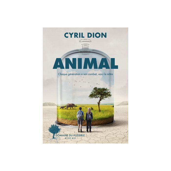 Animal - Cyril Dion • Nature & Découvertes Suisse