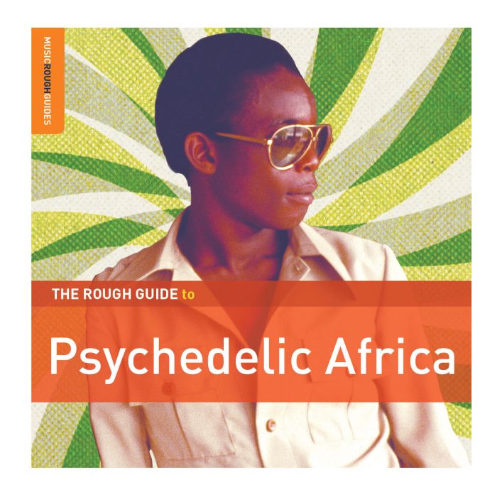 The Rough Guide to Psychedelic Africa • Nature & Découvertes Suisse