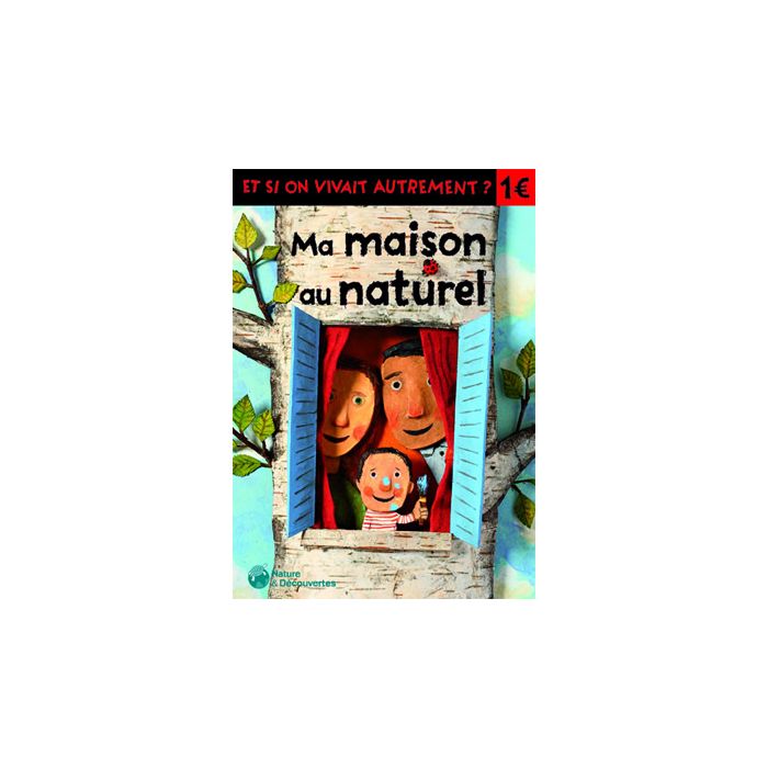 Livret Ma maison au naturel • Nature & Découvertes Suisse