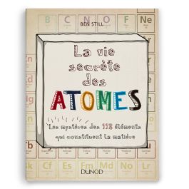 La vie secrète des atomes • Nature & Découvertes Suisse