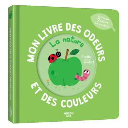 Mon livre des odeurs et des couleurs La nature • Nature & Découvertes ...