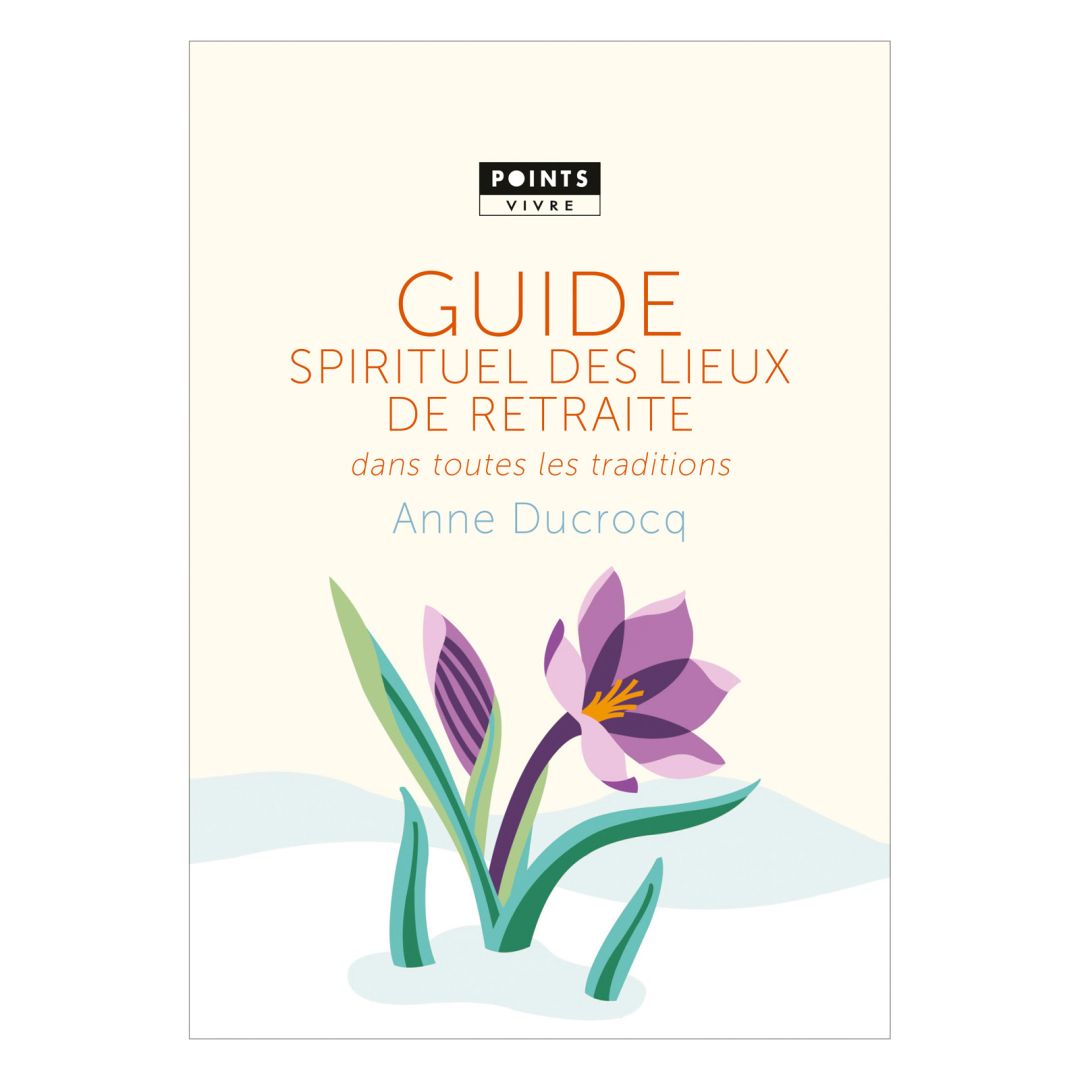 Guide spirituel des lieux de retraite • Nature & Découvertes Suisse
